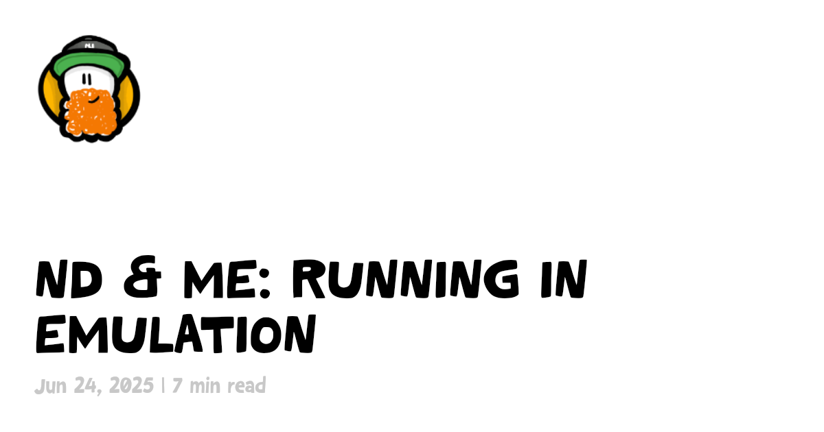 ND & Me: Running in Emulation | mattbrailsford.dev