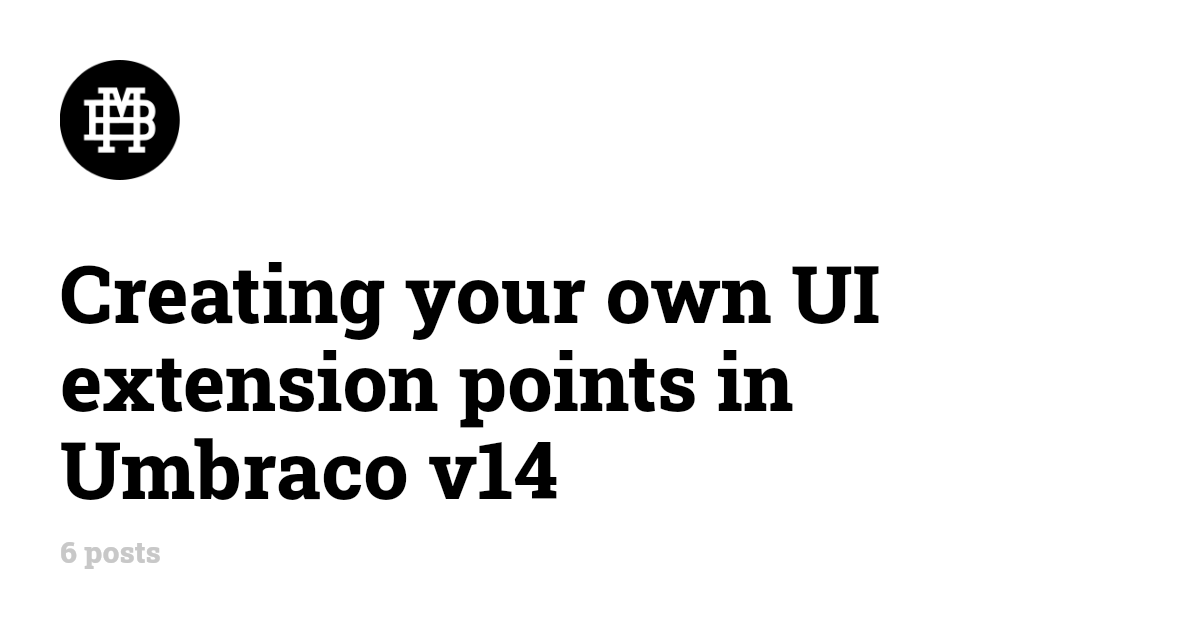 Creating Your Own Ui Extension Points In Umbraco V14 Mattbrailsforddev 
