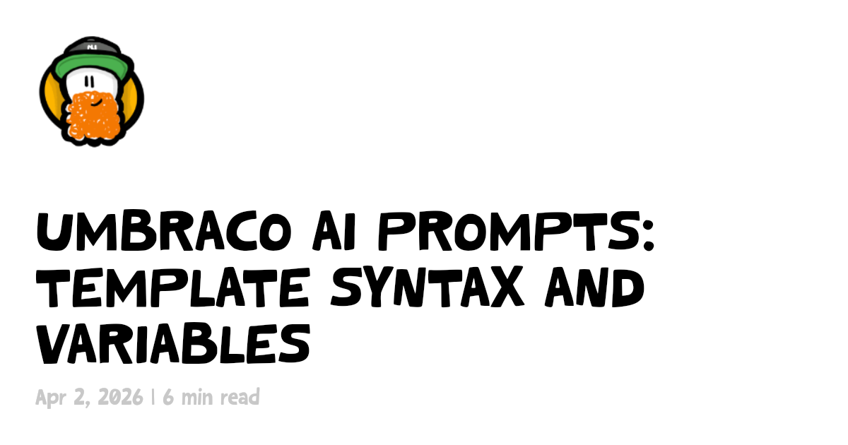 Umbraco AI Prompts: Template Syntax and Variables | mattbrailsford.dev